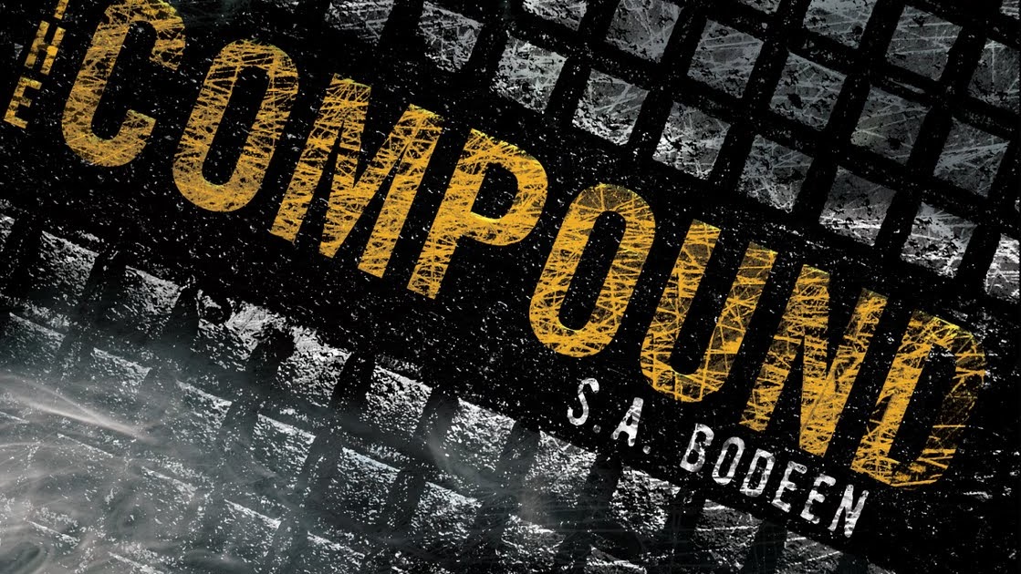 The Book Nest: Review: The Compound by S. A. Bodeen