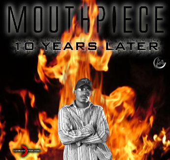 .: MOUTHPI3CE 10 YEARS LATER