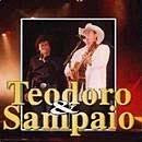 Músicas Sertanejas Ituiutaba-MG: Teodoro e Sampaio