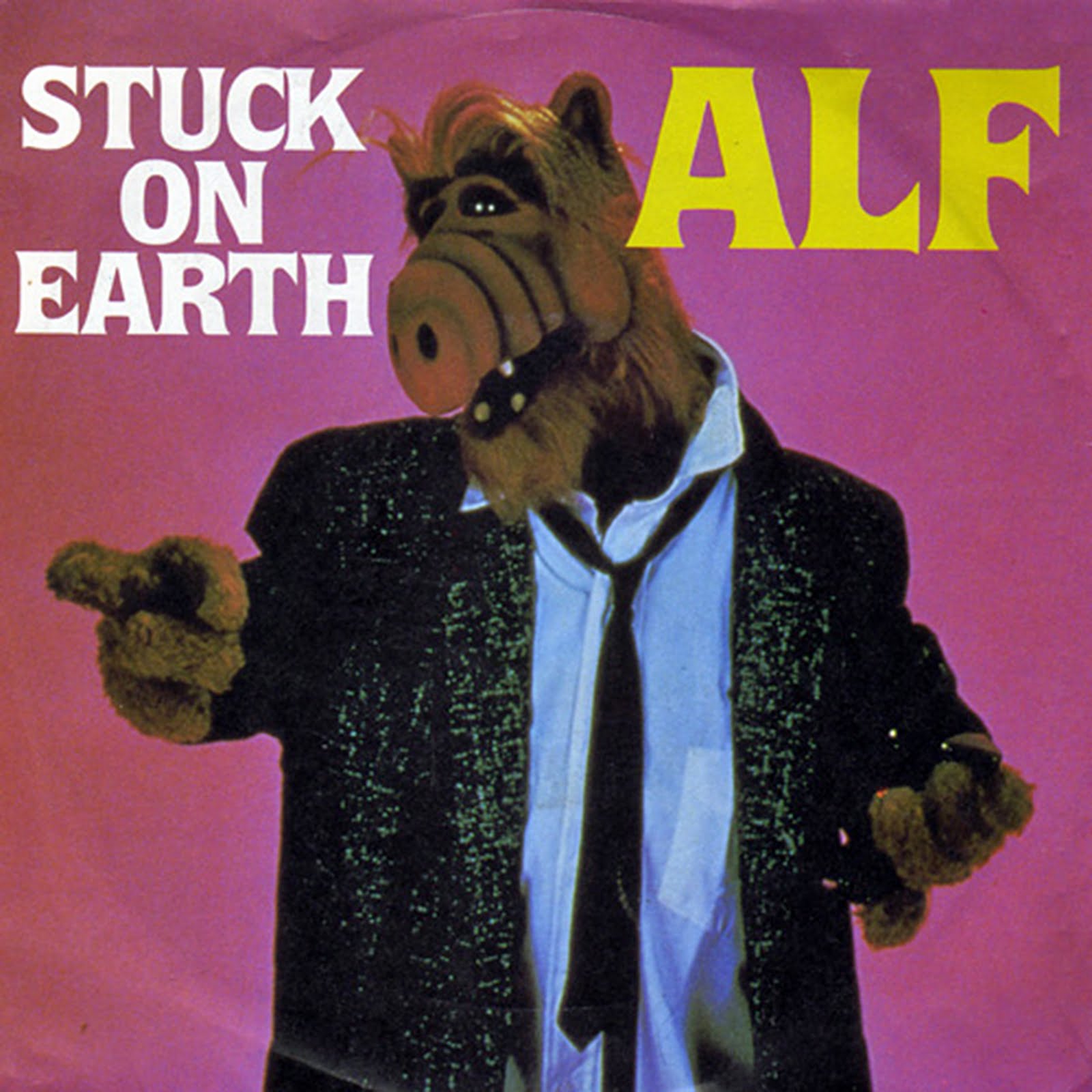 I Got Your Back!: ALF - Stuck On Earth (Single) 1987