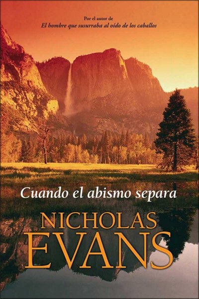 Nyra Escribiendo...: Crítica de Libros: CUANDO EL ABISMO SEPARA de Nicholas Evans