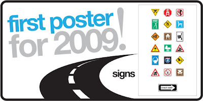 New poster and first one for 2009: Signs. | Blue Ant Studio