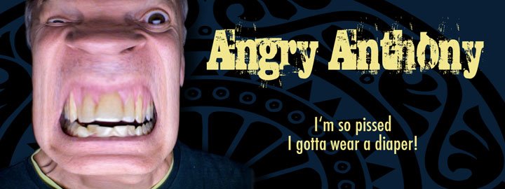 Angry Anthony