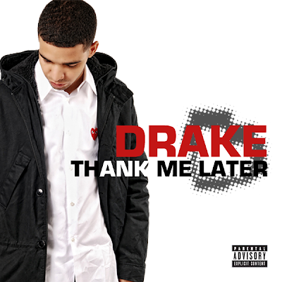 CHEEKYMUSICLTD: DRAKE - THANK ME LATER DELUXE EDITION (ALBUM)