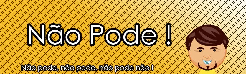Não Pode