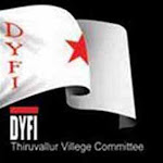 DYFI THIRUVALLUR: DYFI THIRUVALLUR