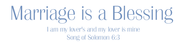 Marriage is a Blessing
