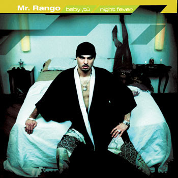 Hip-Hop Tracklist: Mr. Rango - Baby Tu / Night Fever [2002]