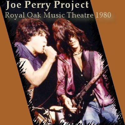 Soundaboard: Joe Perry Project - Royal Oak Music Theatre 1980