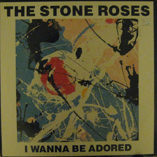 Whole World: Stone Roses - I Wanna Be Adored (1989)