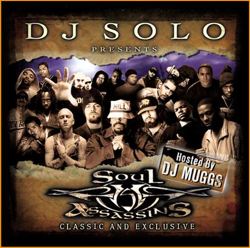 Hip Hop Hypedog: DJ Solo Presents Soul Assassins: Classics and Exclusives