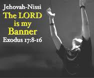 Studying His Word: Chapter 11: Jehovah-nissi - The Lord My Banner