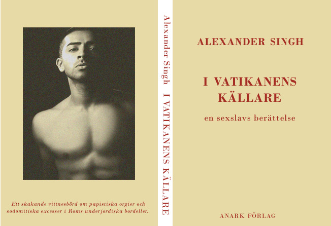 Wereds Vådligheter: Alexander Singh: I VATIKANENS KÄLLARE