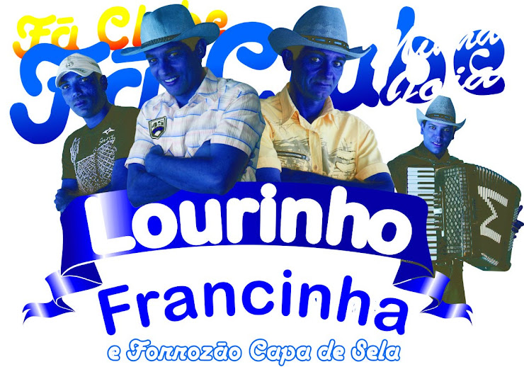 Lourinho ,Francinha e forrozão capa de cela