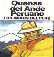 Imperio Andino: Quenas del Ande Peruano - Los Indios del Peru