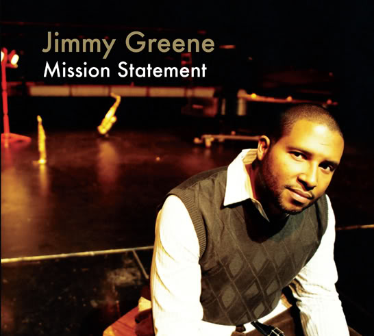 A Kind O' Music!: Jimmy Greene - Mission Statement (2009)