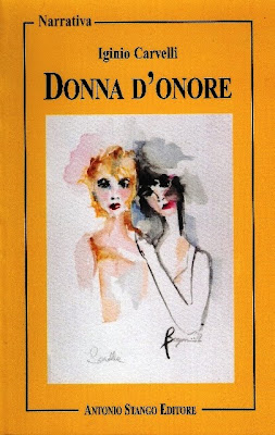 Storia di Scandale: Donna d’onore di Iginio Carvelli.