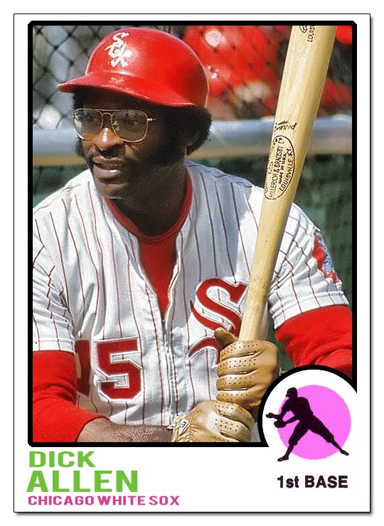 Dick Allen Hall of Fame: Dick Allen Baseball Card Project: 1973