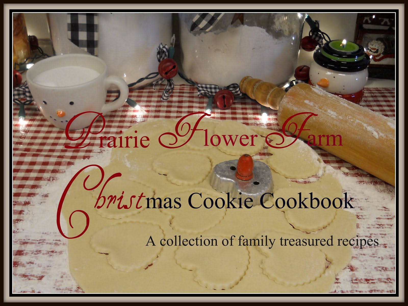 Prairie Flower Farm: The Prairie Flower Farm Christmas Cookie Cookbook ...