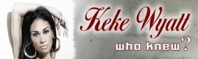 24/7 Entertainment: Keke Wyatt 'Who Knew?' Album Preview