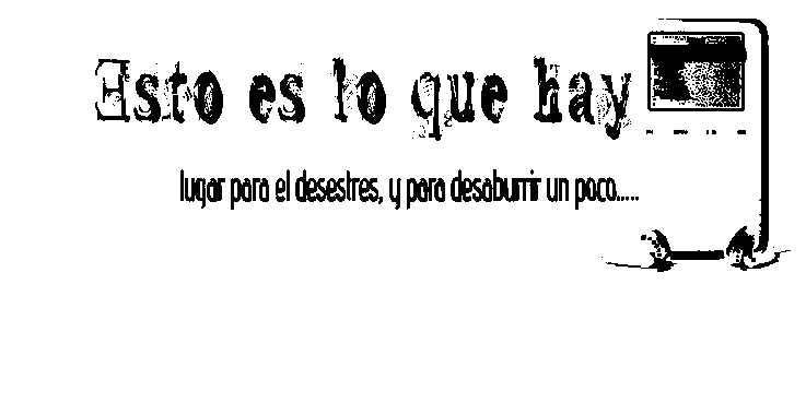 Esto es lo que hay....