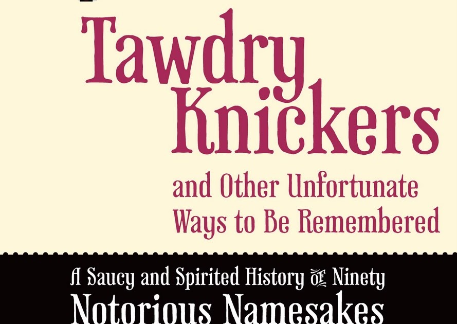 Tawdry Knickers: About the Book and Author