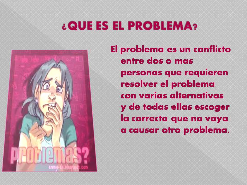 carlos Contreras razonamiento: ¿ QUE ES EL PROBLEMA
