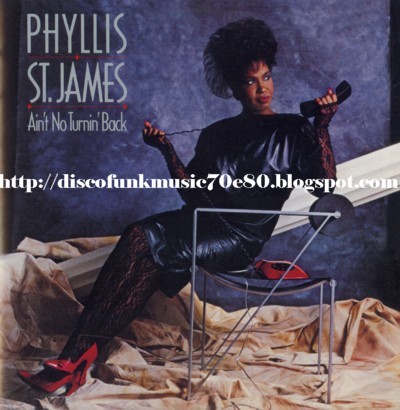 Dico Funk Music 70 & 80: PHYLLIS ST. JAMES - Ain't No Turnin' Back - 1984