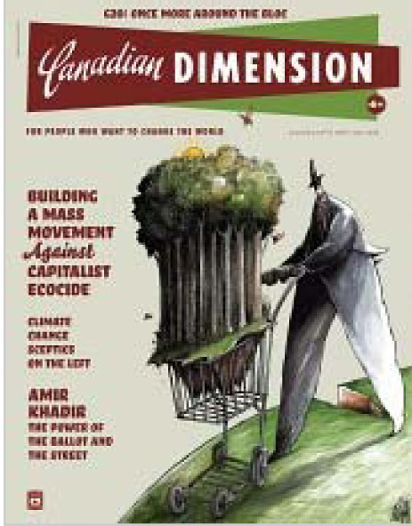 Canadian Dimension Focuses on Ecosocialism - Ecosocialism Canada