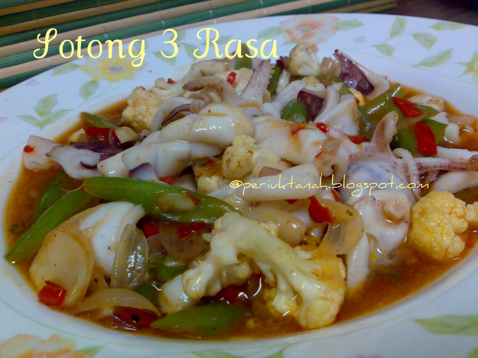 periuktanah: Sotong Tiga Rasa