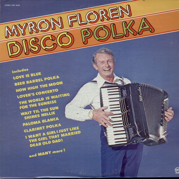 WELK MUSICAL FAMILY: Myron Floren Disco Polka