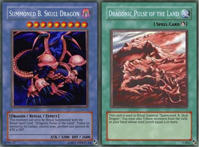 Fan Fic Cards Yu-Gi-Oh!: Summoned B. Skull Dragon e sua Ritual Spell Card