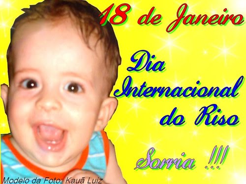 MENSAGENS PARA O SEU DIA: *SORRIA! HOJE É DIA DO RISO*