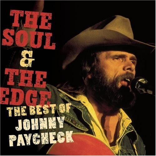 el Rancho: The Soul & The Edge: The Best Of Johnny Paycheck (2002)