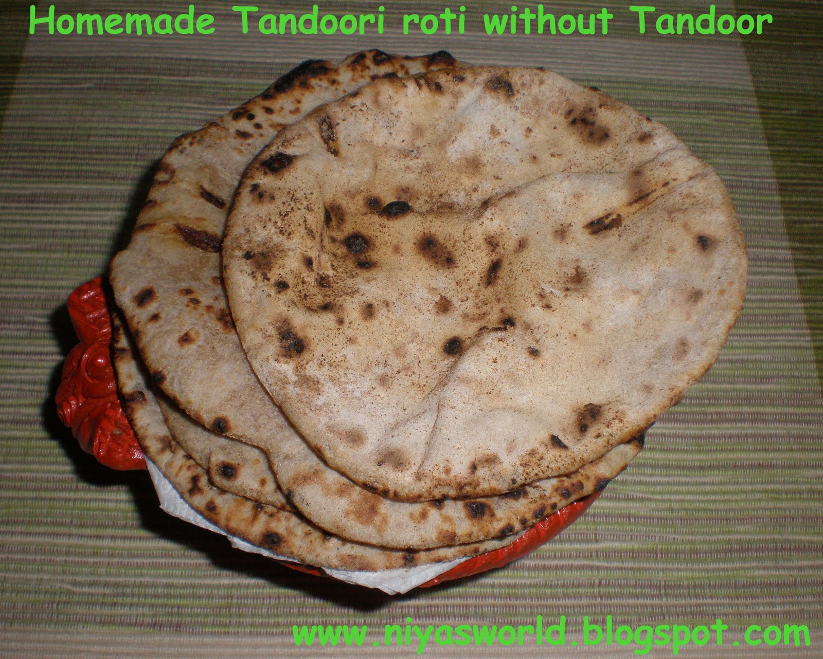 Niya's World: Homemade Tandoori roti without Tandoor