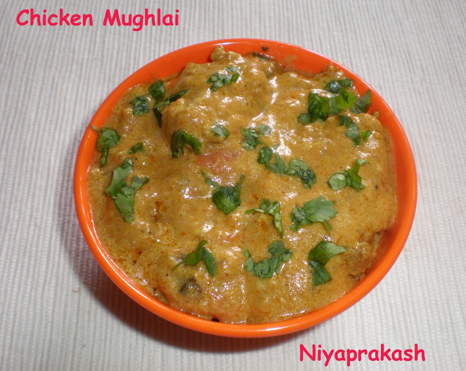 Niya's World: Chicken Mughlai