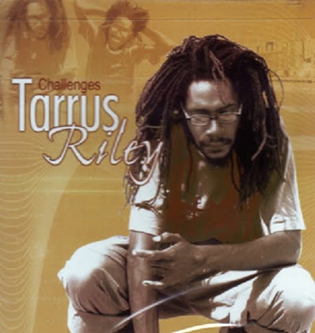 Reggaediscography: TARRUS RILEY - DISCOGRAPHY: (Reggae Singer)