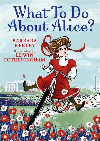 Children's Literature Reviews: Book Review - What To Do About Alice?