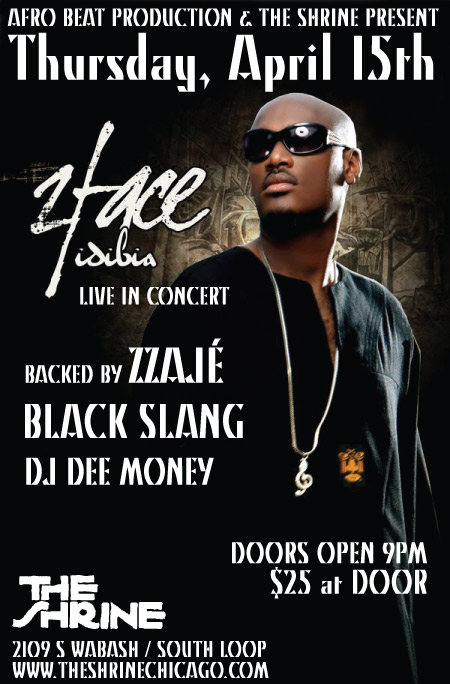 The Shrine: April 15th: 2Face Idibia live in concert (Backed by Zzaje ...