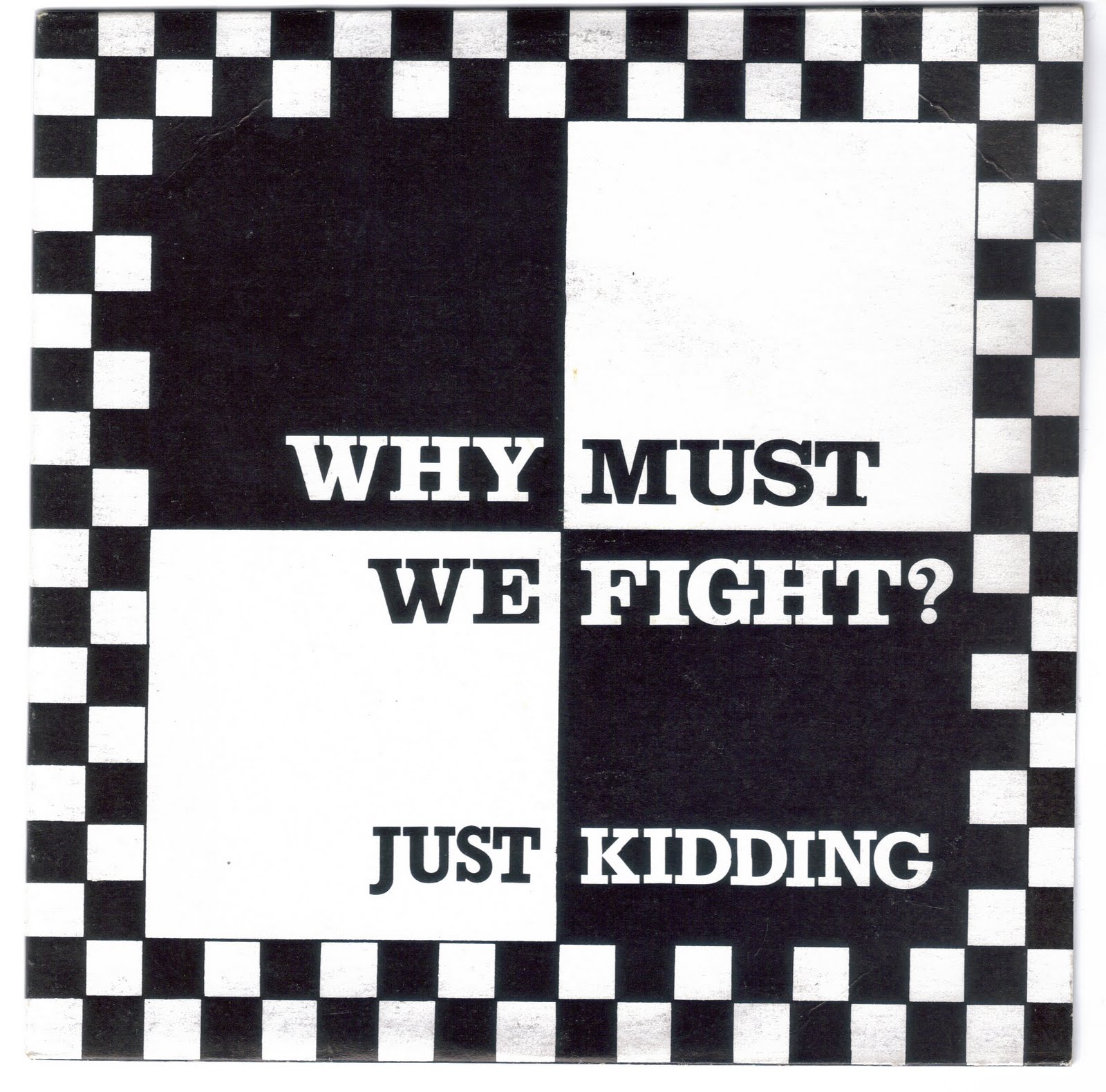 Tone and Wave: Just Kidding - Watch the Fires & Why Must We Fight 7"