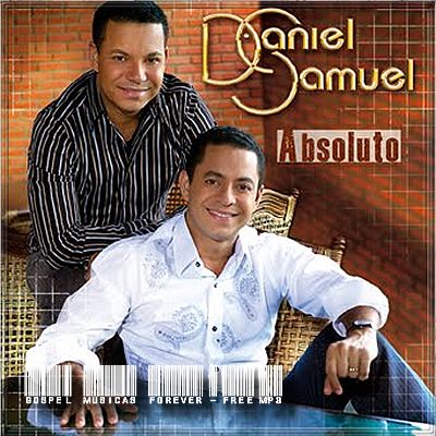MSGOSPEL: Daniel e Samuel - Absoluto - 2009