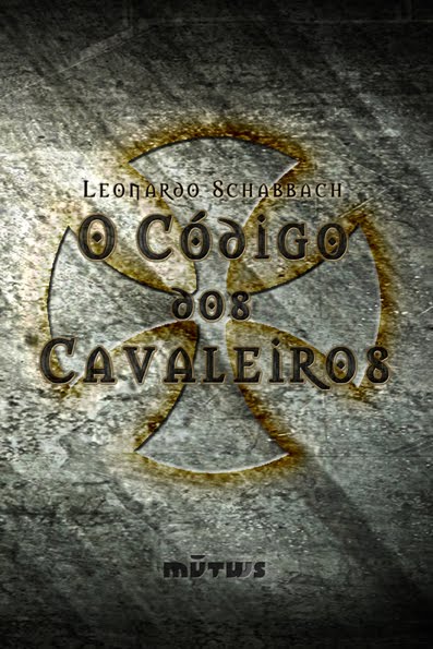 Mantendo a esperança: O código dos Cavaleiros - Leonardo Schabbach ...