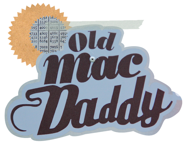 Ma Mère: THE OLD MAC DADDY