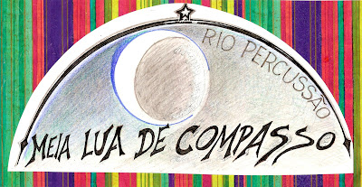 Meia Lua de Compasso - Brincadeira Carioca