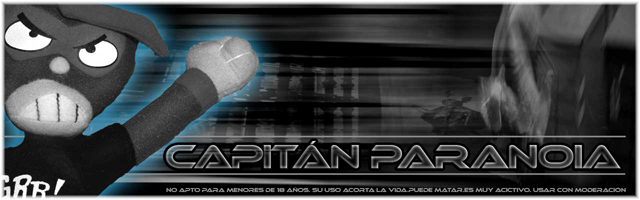 Capitán Paranoia: Gotcha...