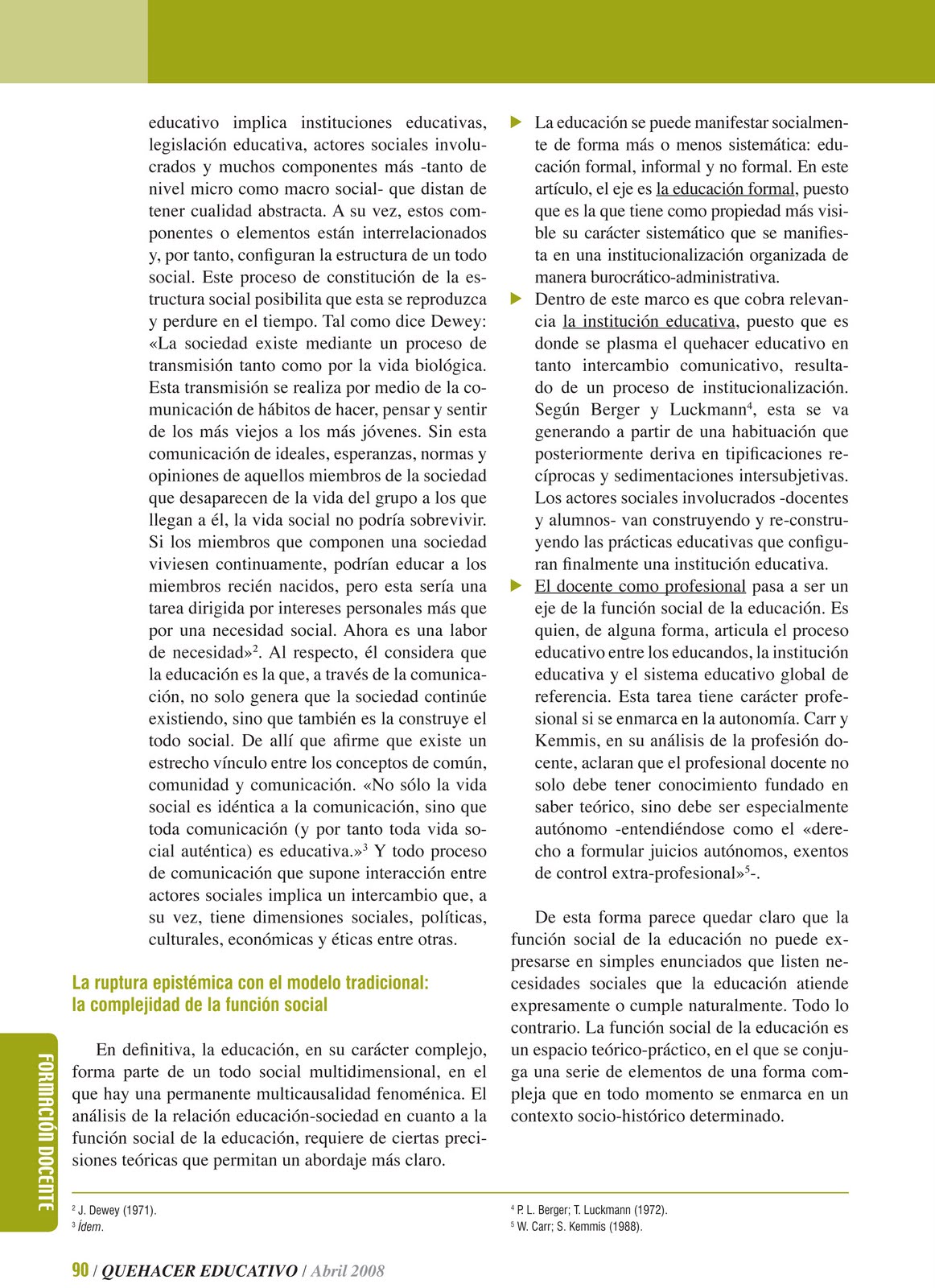 ¿Qué es Educaciòn?: LA FUNCION SOCIAL DE LA EDUCACION