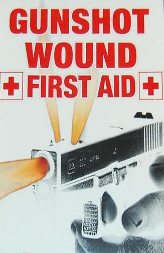 That is This: Gunshot Wound First Aid
