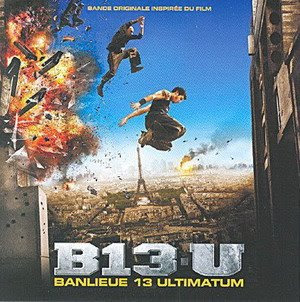 World of Soundtrack: VA - Banlieue 13 Ultimatum (B13-U)