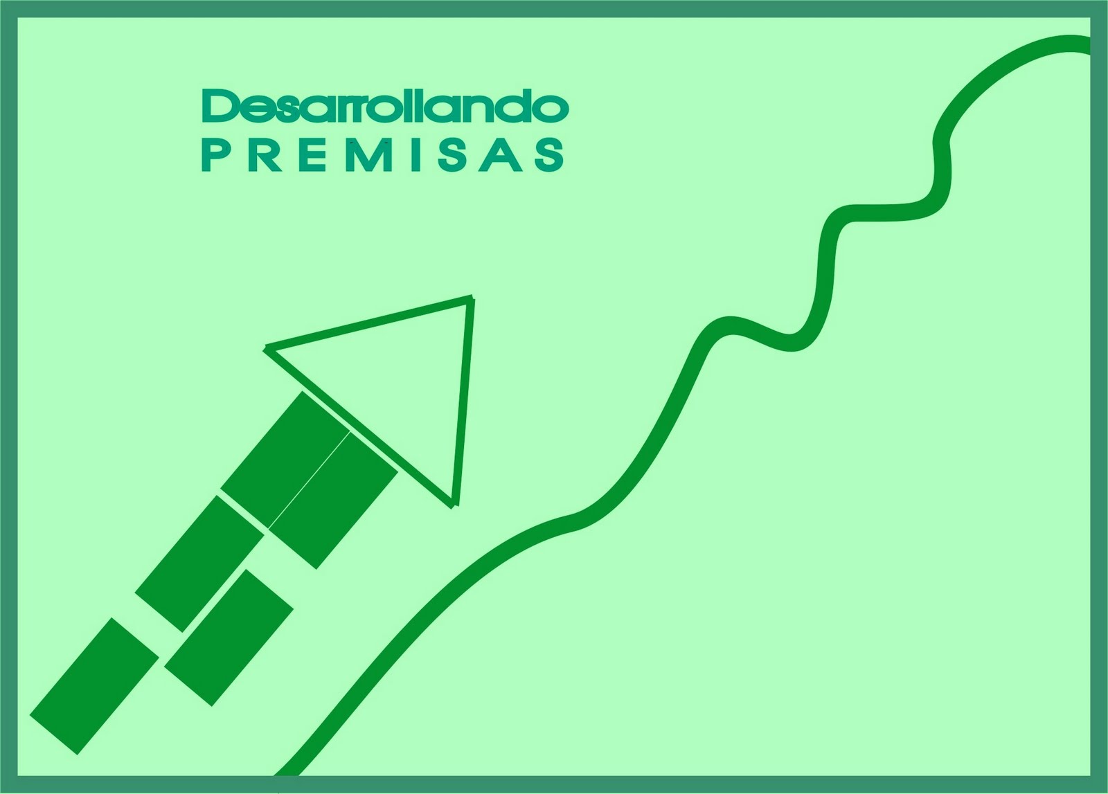 Desarrollando las Premisas