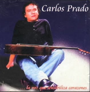 Musica Popular Andina Peruana: Carlos Prado - La voz que sensibiliza ...